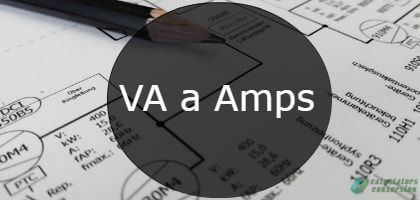 VA a Amperios: Calculadora Online, Fórmula y Tabla con Ejemplos